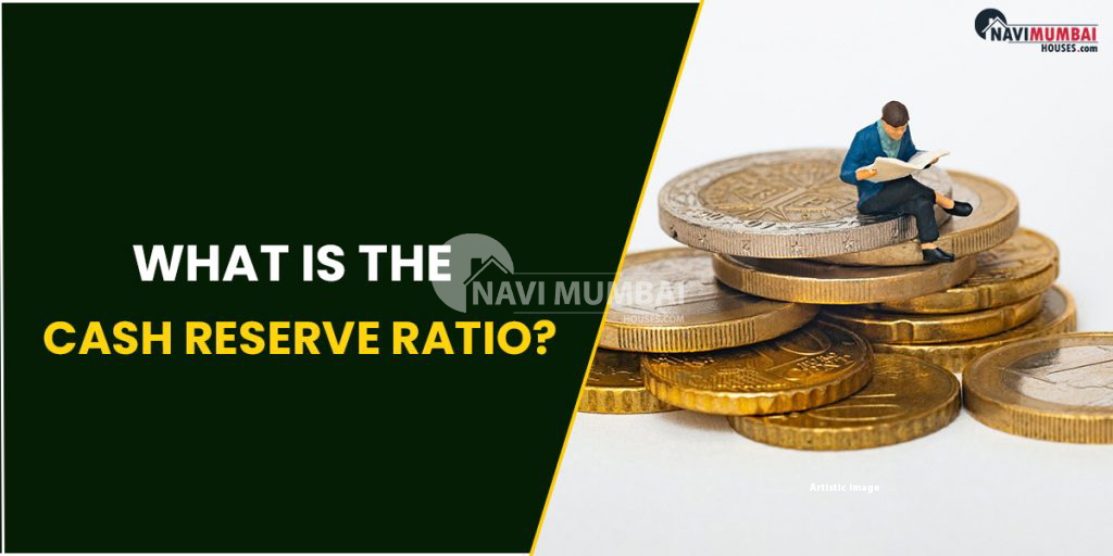 Cash Reserve Ratio : What Is The CRR (Cash Reserve Ratio)?