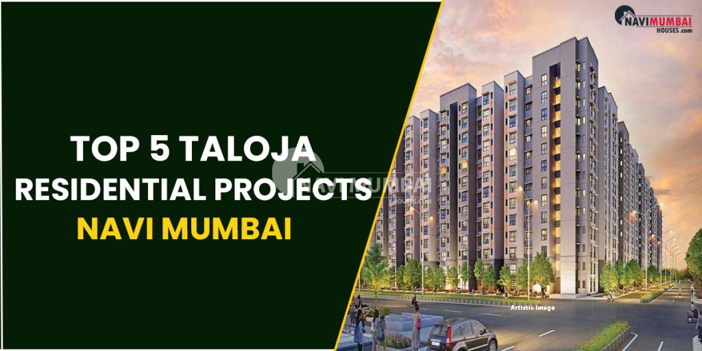 Taloja Residential Projects : Top 5 Taloja Residential Projects Navi Mumbai