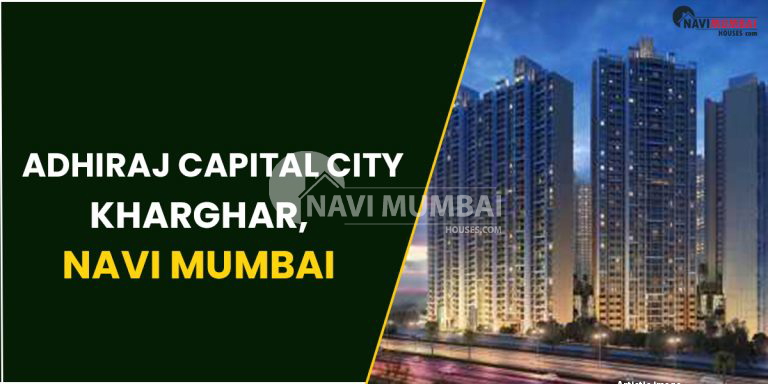 Adhiraj Capital City Kharghar, Navi Mumbai