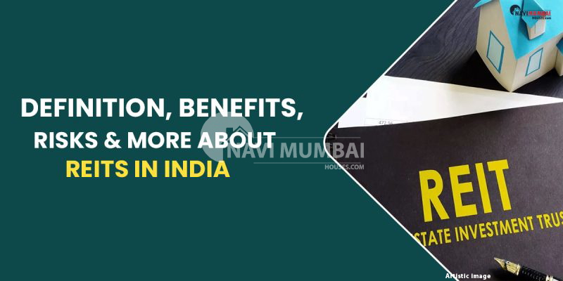 REITS In India: Definition, Benefits, Risks & More