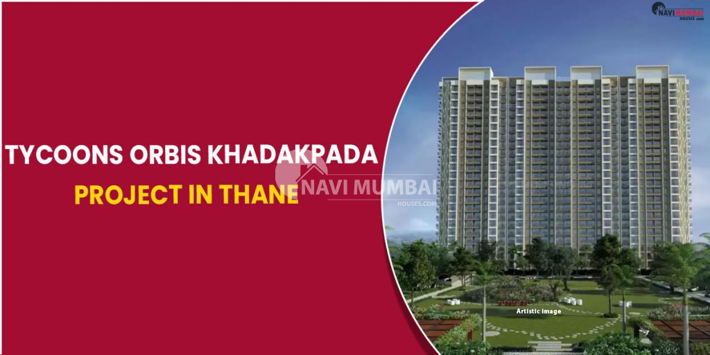 Tycoons Orbis Khadakpada Project In Thane