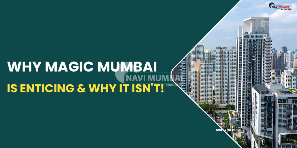 Why Magic Mumbai Is Enticing & Why It Isn't!