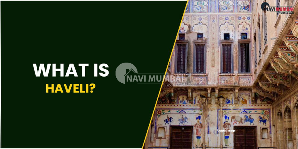 Haveli : What Is Haveli?