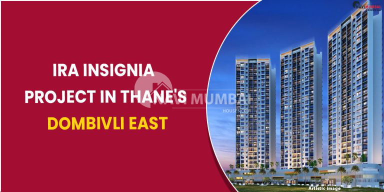 Ira Insignia Project In Thane's Dombivli East