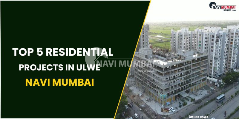 Residential Projects In Ulwe : Top 5 Residential Projects Navi Mumbai