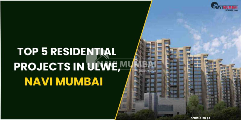 Projects In Ulwe : Top 5 Residential Projects In Ulwe, Navi Mumbai