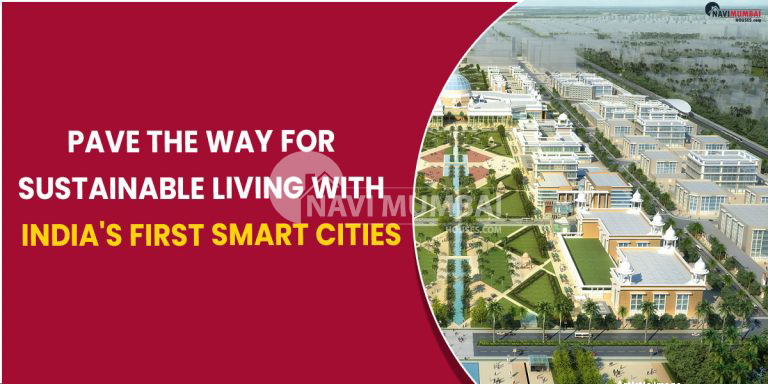 Pave the Way for Sustainable Living with India's First Smart Cities