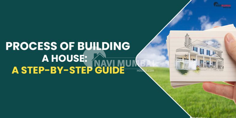 Process of Building a House: A Step-by-Step Guide