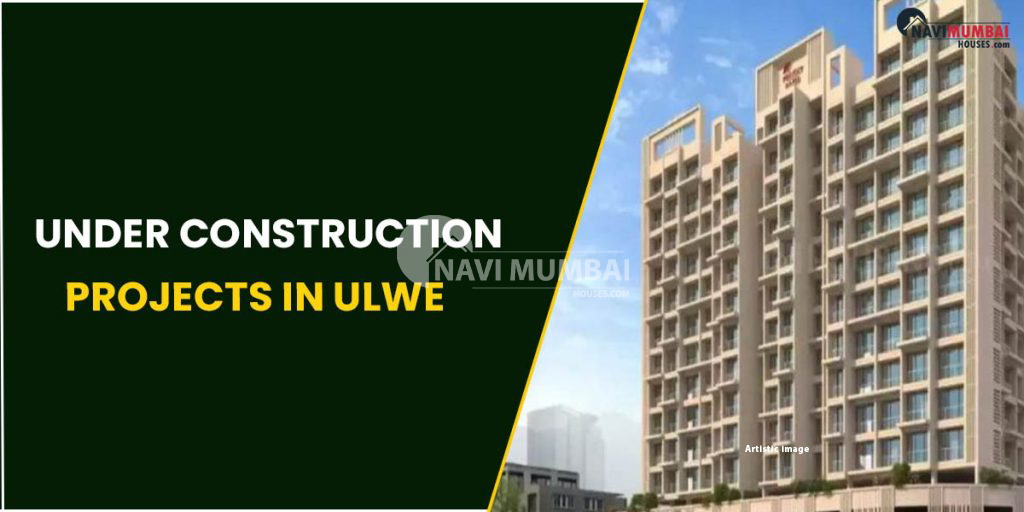 Under Construction Projects In Ulwe : Top 5