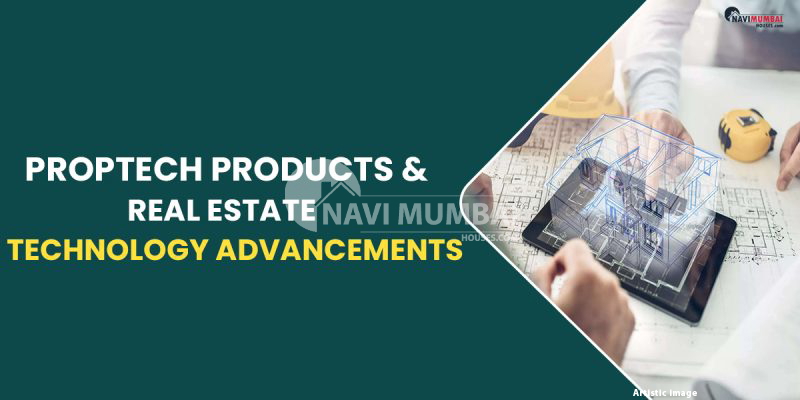 Proptech Products & Real Estate Technology Advancements