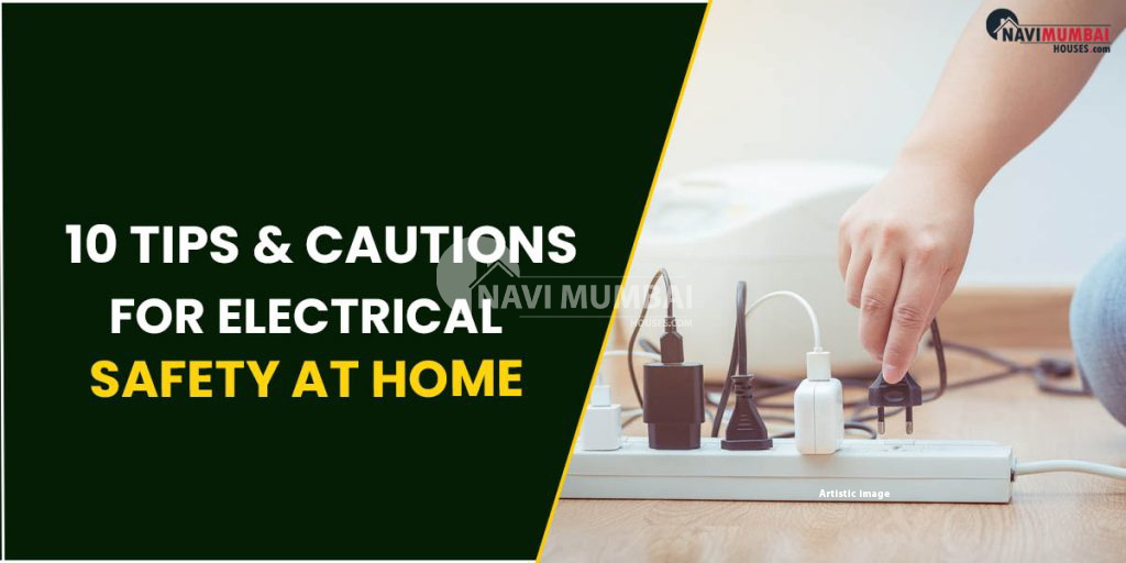 Electrical Safety At Home : 10 Tips & Cautions