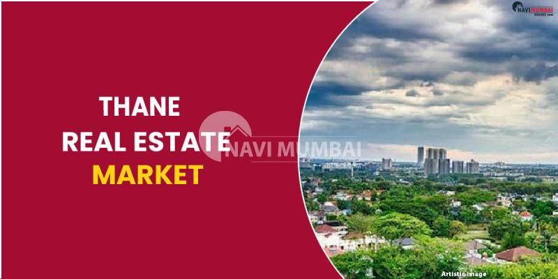 Thane Real Estate : Market Thane Real Estate : Market