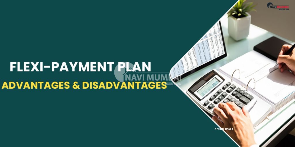 Flexi-Payment Plan Advantages & Disadvantages