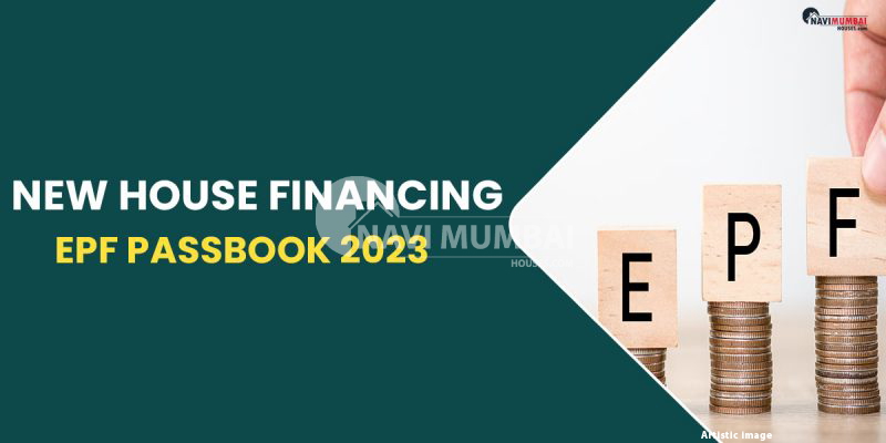 Guide For New House Financing EPF Passbook 2023