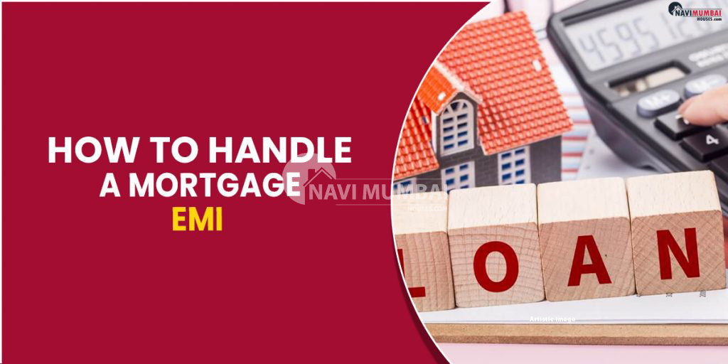How To Handle Mortgage EMI