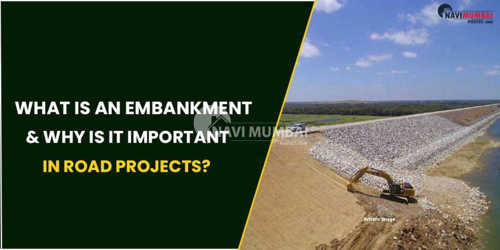 What Is An Embankment & Why Is It Important In Road Projects?