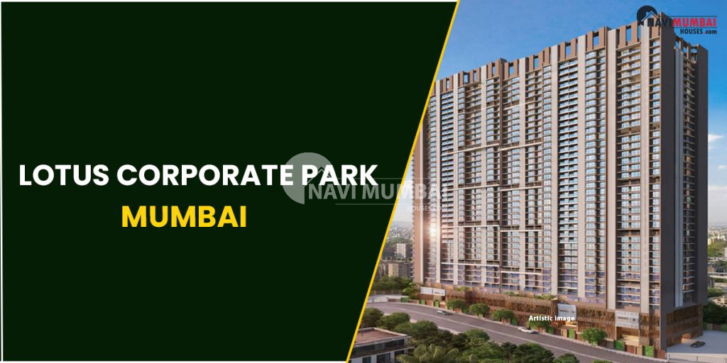 Lotus Corporate Park Mumbai : A Prestigious Corporate Complex