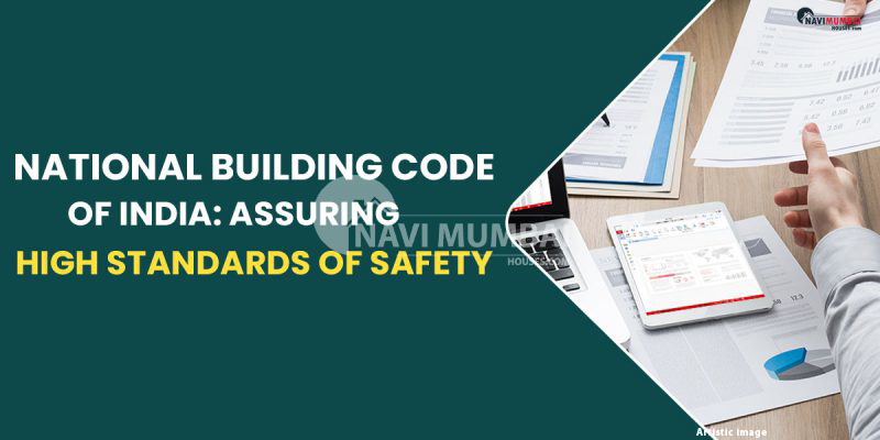 National Building Code of India: Assuring High Standards of Safety