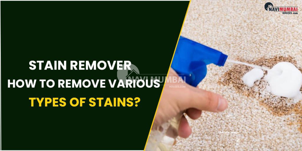 Stain Remover : How To Remove Various Types Of Stains?