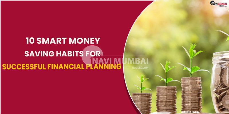 10 Smart Money Saving Habits For Successful Financial Planning