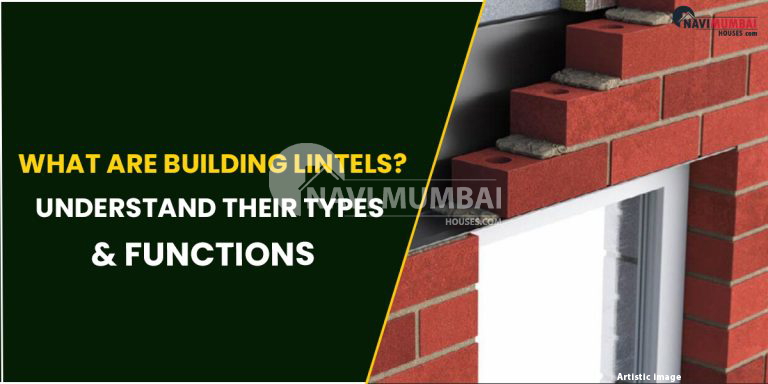 What Are Building Lintels? Understand Their Types & Functions