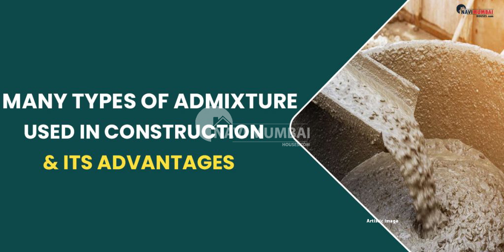 Know The Types Of admixture Used In Construction & Its Advantages