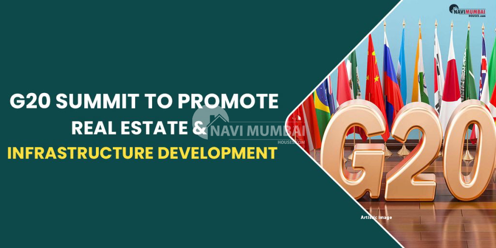 G20 Summit To Promote Real Estate & Infrastructure Development