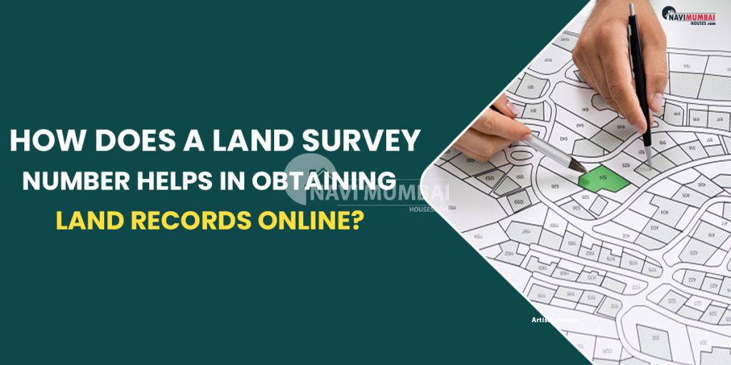 How Does Land Survey Number Helps In Obtaining Land Records Online?