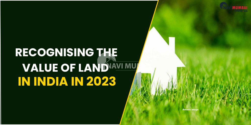 Value Of Land In India In 2023 : Recognising