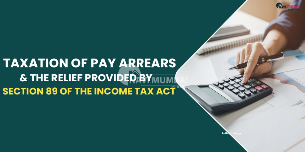Taxation Of Pay Arrears & Relief By Section 89 Of The Income Tax Act