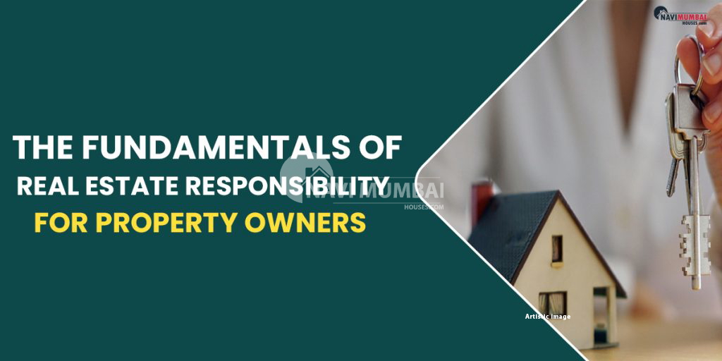 The Fundamentals Of Real Estate Responsibility For Property Owners