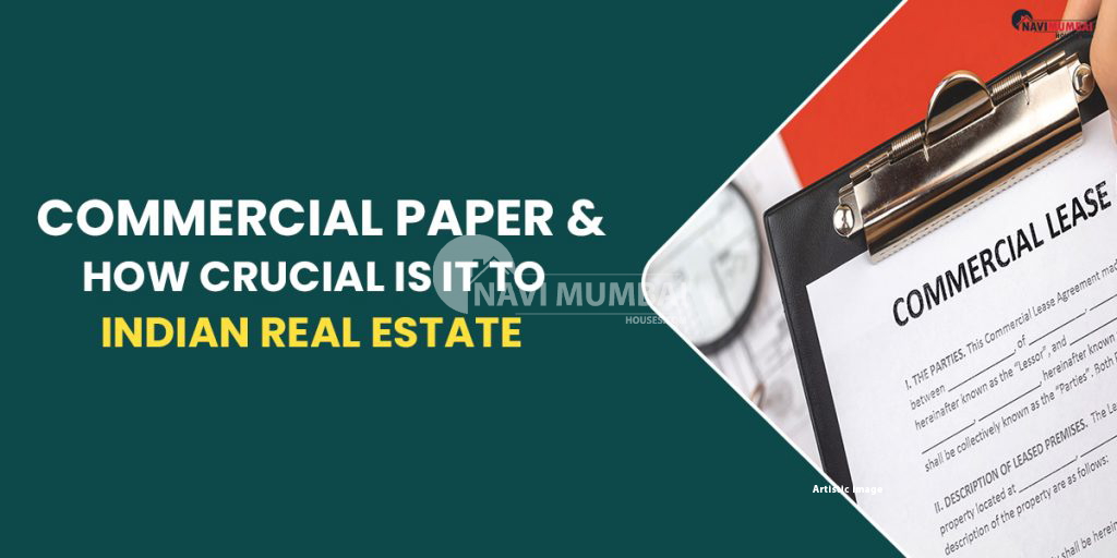 What Is A Commercial Paper & How Crucial Is It To Indian Real Estate?