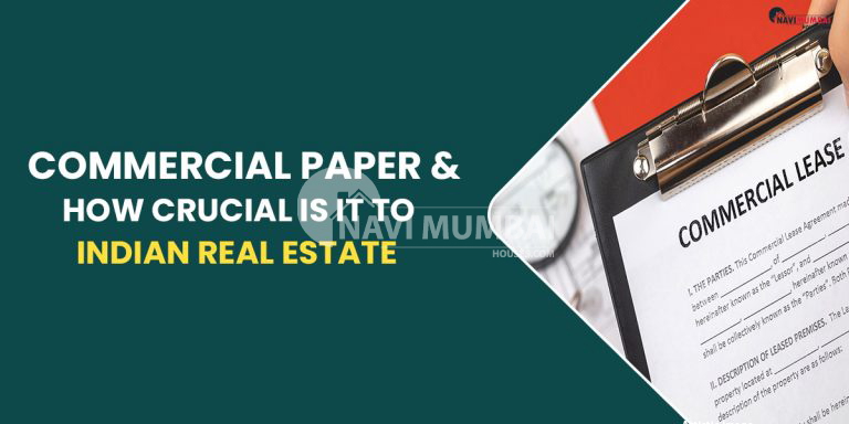 What Is A Commercial Paper & How Crucial Is It To Indian Real Estate?