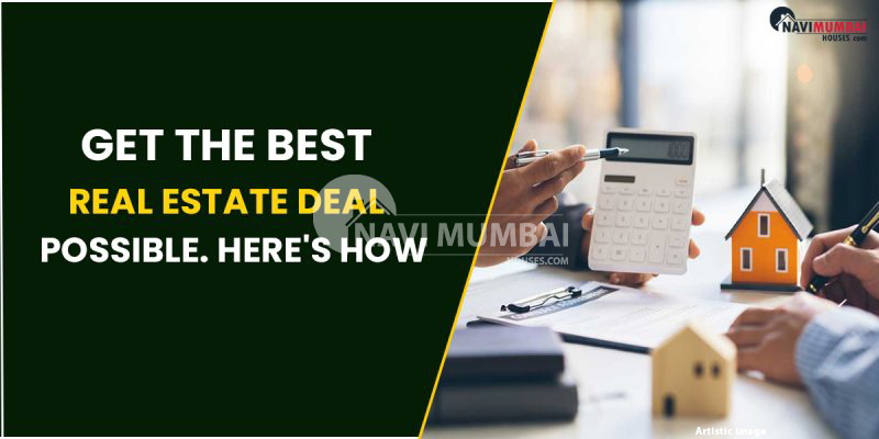 Get The Best Real Estate Deal Possible. Here's How