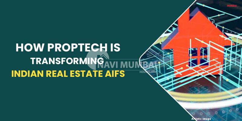 How PropTech Is Transforming Indian Real Estate AIFs