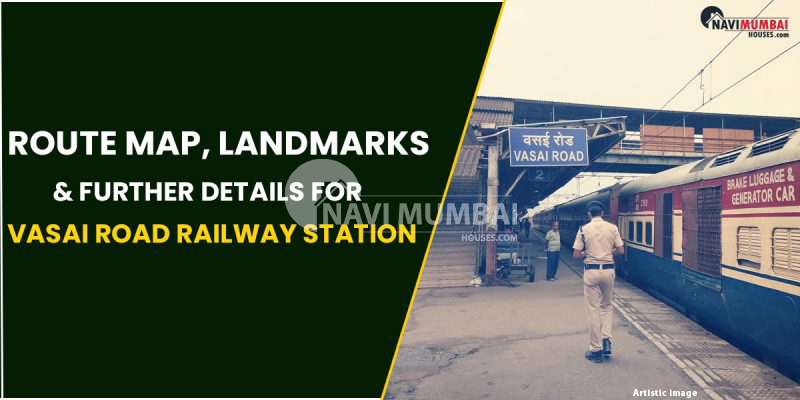 Route Map, Landmarks & Further Details For Vasai Road Railway Station