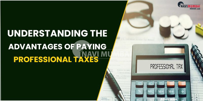 Understanding The Advantages Of Paying Professional Taxes
