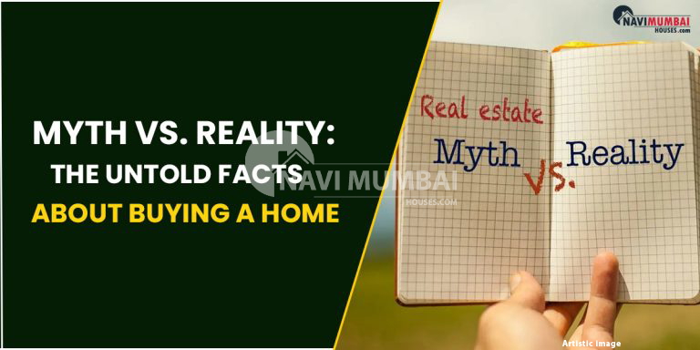 Myth vs. Reality: The Untold Facts About Buying a Home
