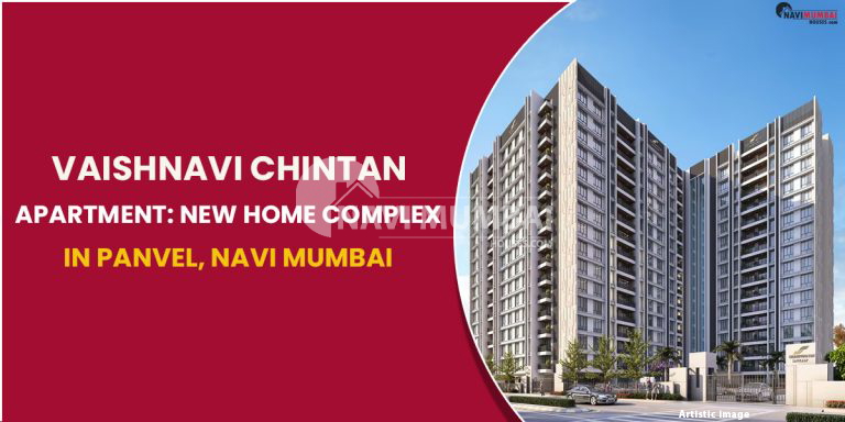 Vaishnavi Chintan Apartment New Home Complex In Panvel, Navi Mumbai