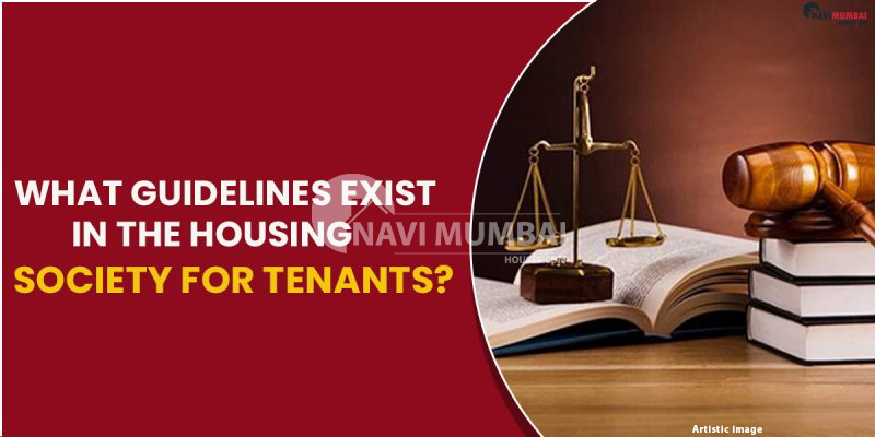 Guidelines Exist In The Housing Society For Tenants