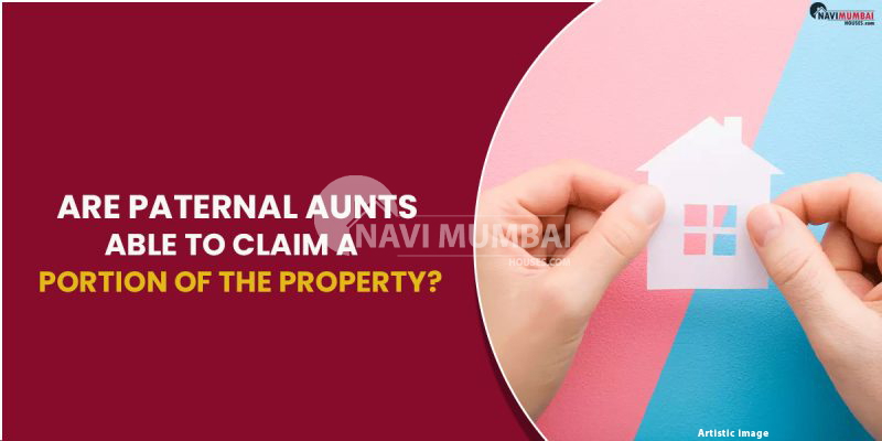 Are Paternal Aunts Able To Claim a Portion Of The Property