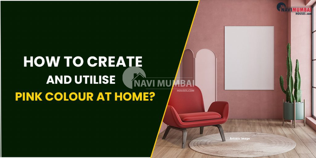 How To Create And Utilise Pink Colour At Home?
