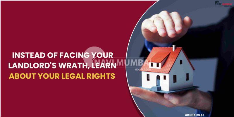 Instead of facing your landlord's wrath, learn about your legal rights