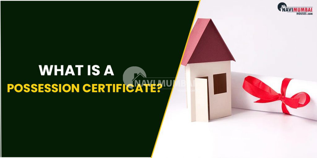 What is a Possession Certificate?