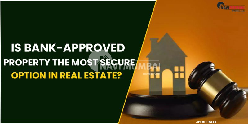 Is Bank-Approved Property The Most Secure Option In Real Estate?