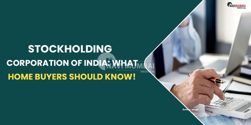 Stockholding Corporation Of India: What Home Buyers Should Know!