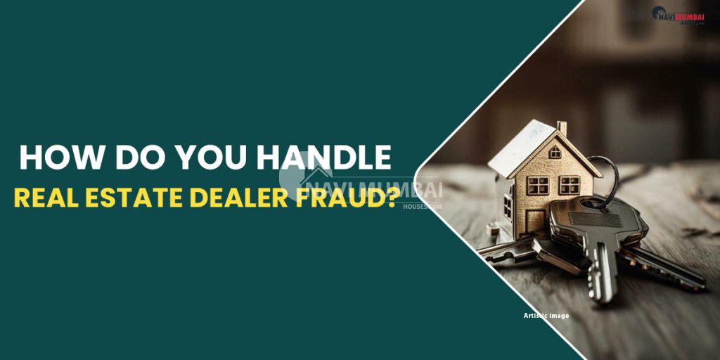 How do you Handle Real Estate Dealer Fraud