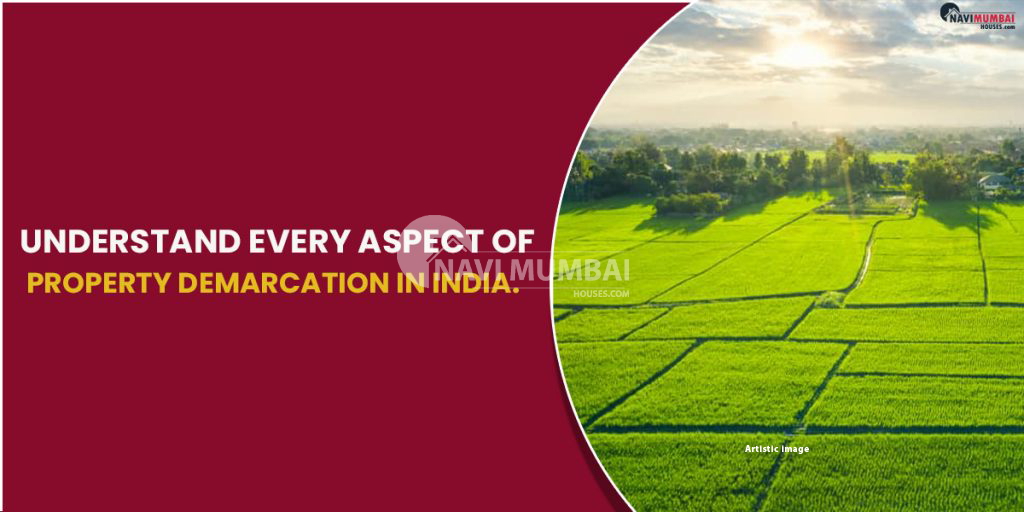 Understand Every Aspect of Property Demarcation in India