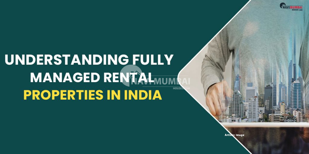 Understanding Fully Managed Rental Properties In India