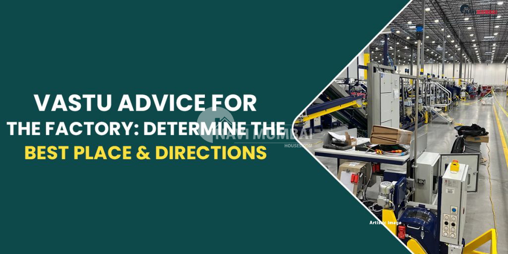 Vastu Advice For The Factory: Determine The Best Place & Directions